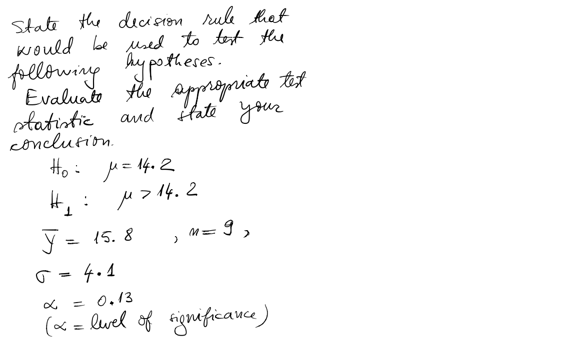 Solved state the decision rule that would be used to test | Chegg.com