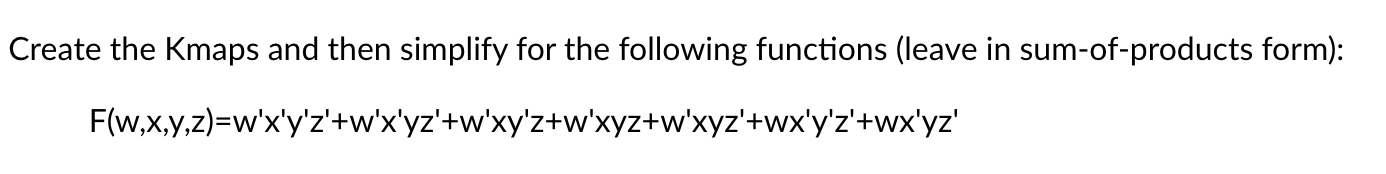 Solved Create the Kmaps and then simplify for the following | Chegg.com