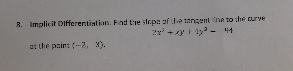 Solved 8. Implicit Differentiation: Find the slope of the | Chegg.com