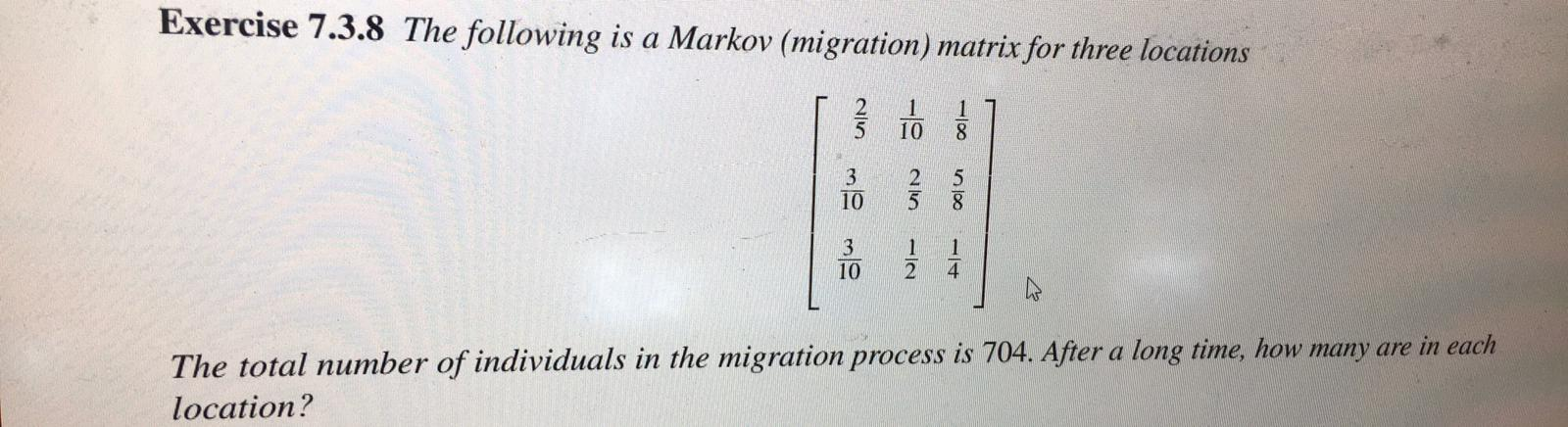 Solved Exercise 7.3.8 The following is a Markov (migration) | Chegg.com