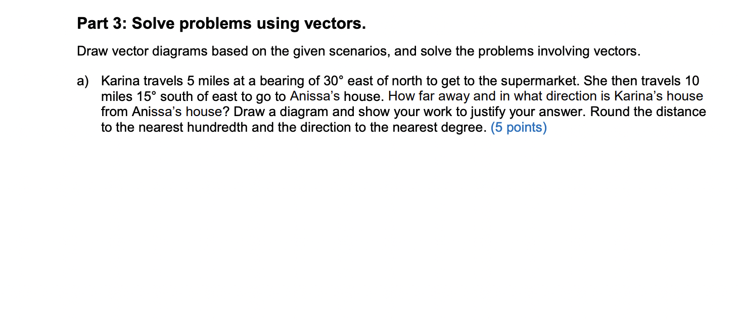 Solved Part 3: Solve problems using vectors. Draw vector | Chegg.com