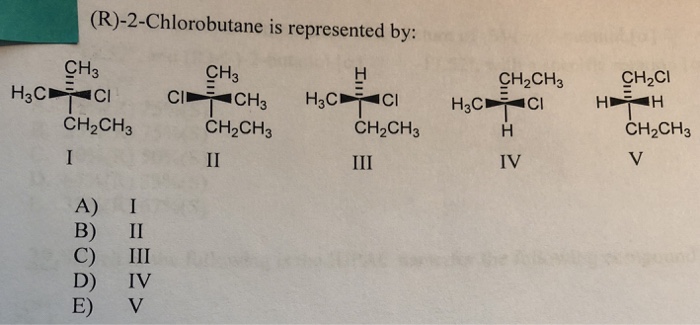 Solved (R)-2-Chlorobutane is represented by: CH CH CH2Cl | Chegg.com