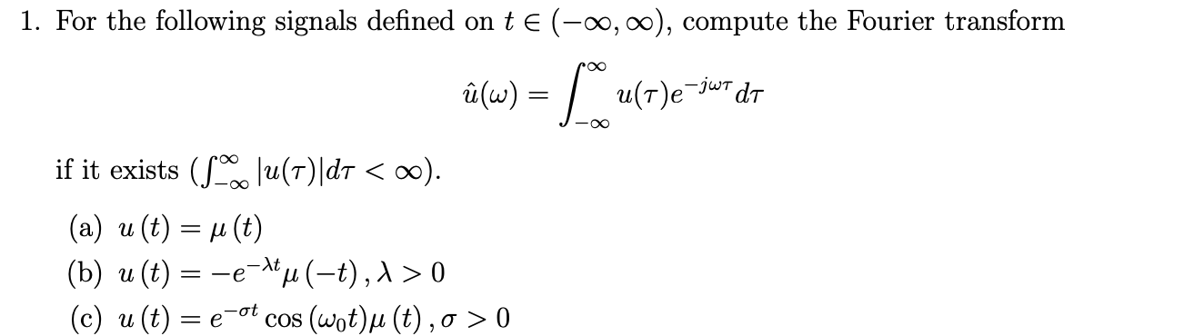 Solved 1 For The Following Signals Defined On T∈−∞∞ 