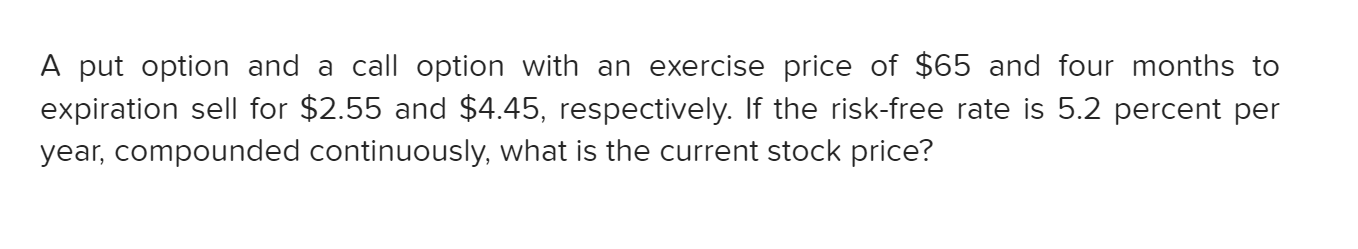 Solved A put option and a call option with an exercise price | Chegg.com