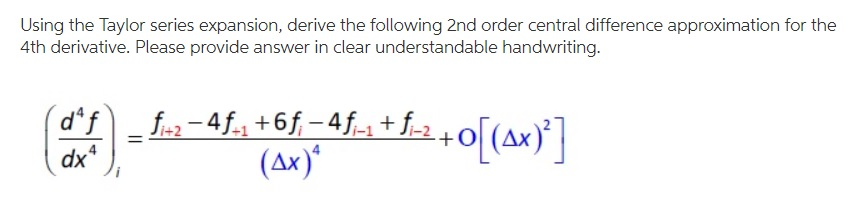 Solved Using the Taylor series expansion, derive the | Chegg.com