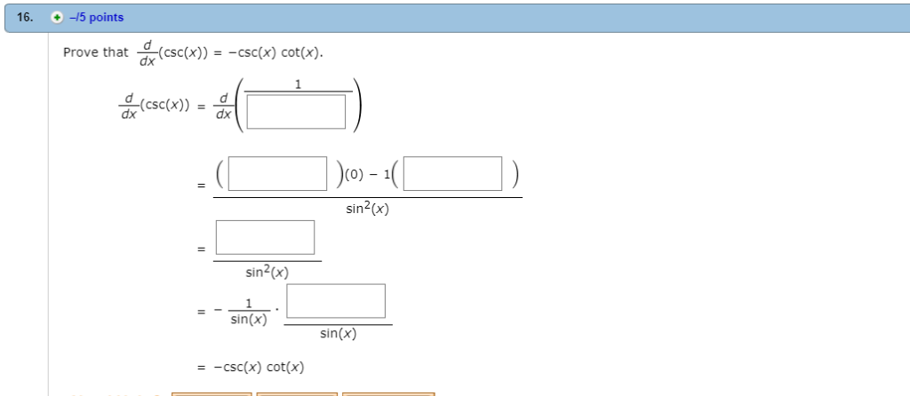 Solved 16. 15 points (CSC(x)) = -csc(x) cot(x). dx Prove | Chegg.com
