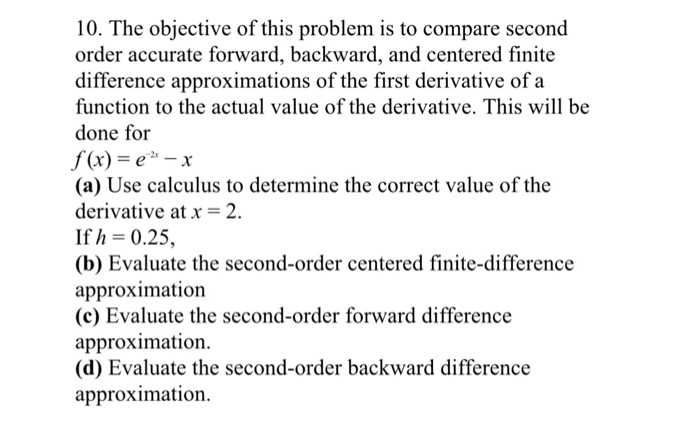 Solved 10. The objective of this problem is to compare | Chegg.com