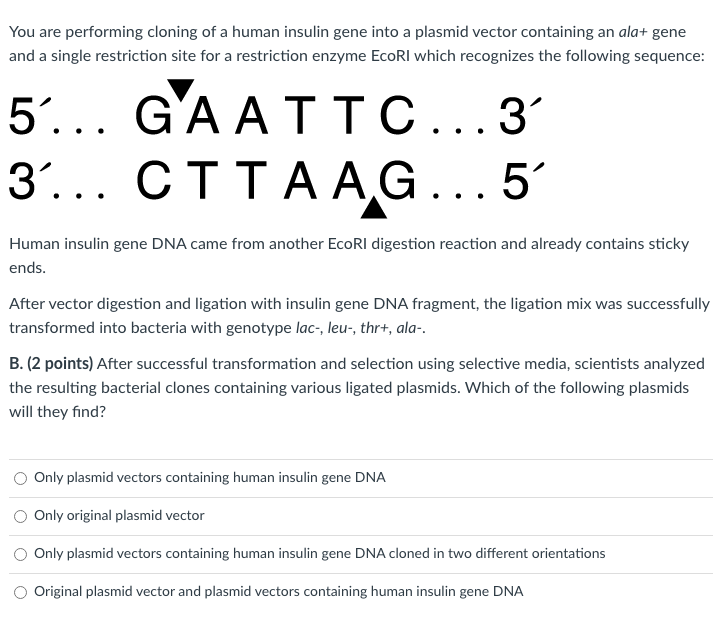 Solved You are performing cloning of a human insulin gene | Chegg.com
