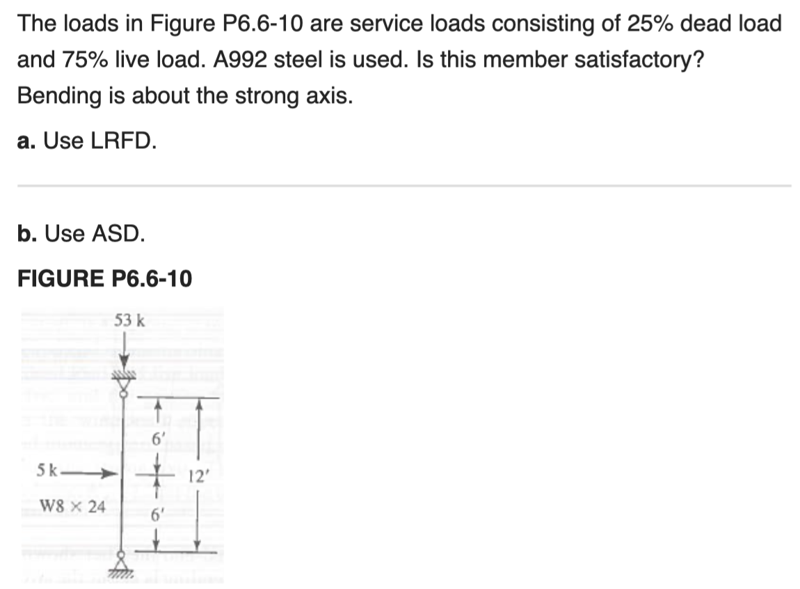 Solved The loads in Figure P6.6-10 are service loads | Chegg.com