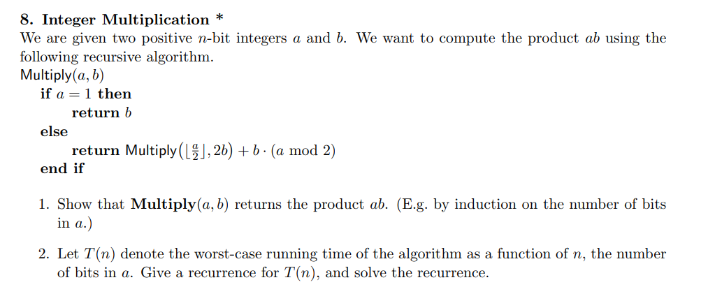 Solved Integer Multiplication *We are given two positive | Chegg.com