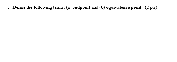 Solved 4. Define the following terms: (a) endpoint and (b) | Chegg.com