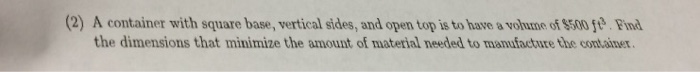 Solved (2) A container with square base, vertical sides, and | Chegg.com