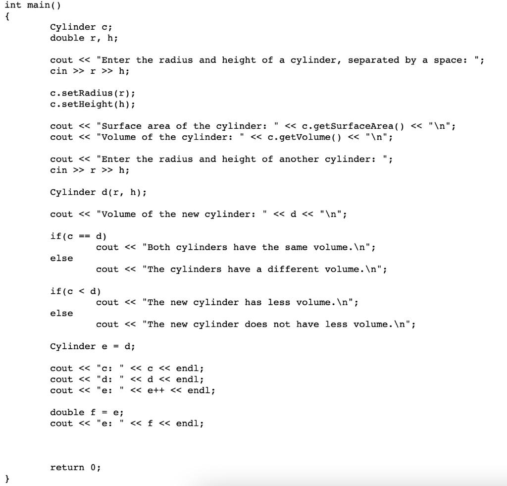 Solved For the Cylinder class, add the following methods: == | Chegg.com