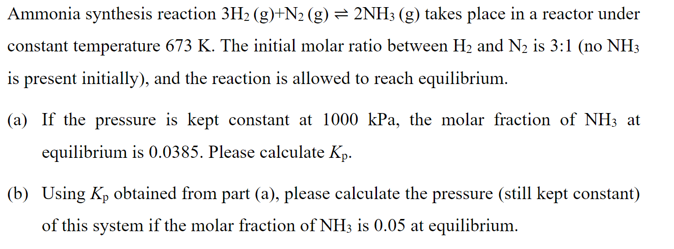 Ammonia synthesis reaction 3H2 (g)+N2 (g) = 2NH3 (g) | Chegg.com
