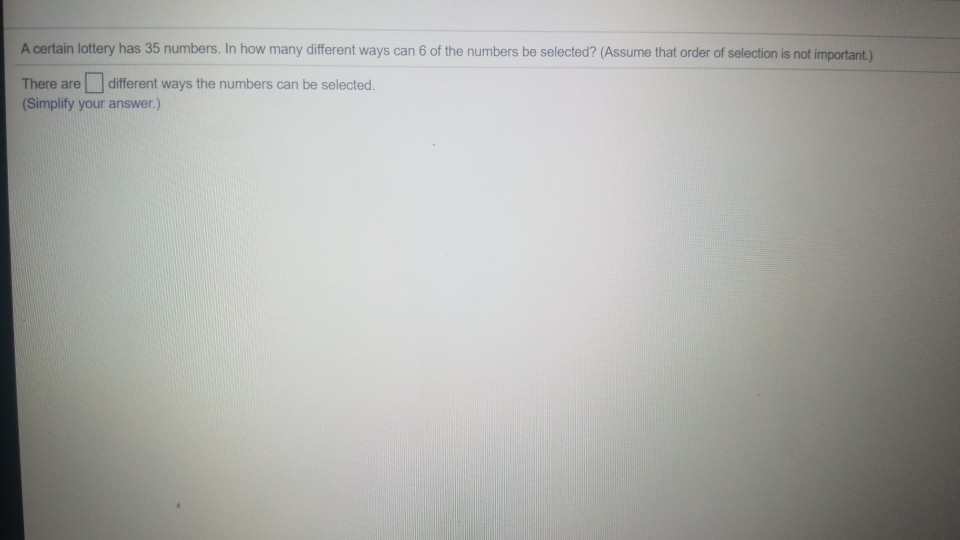Solved A certain lottery has 35 numbers. In how many | Chegg.com
