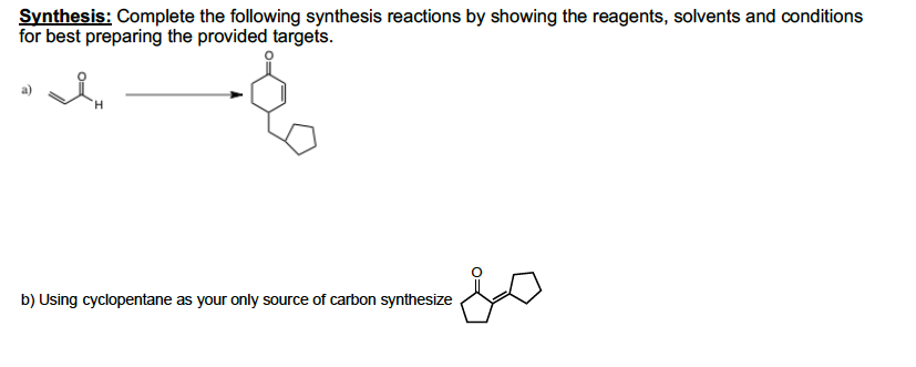 Solved Synthesis: Complete the following synthesis reactions | Chegg.com