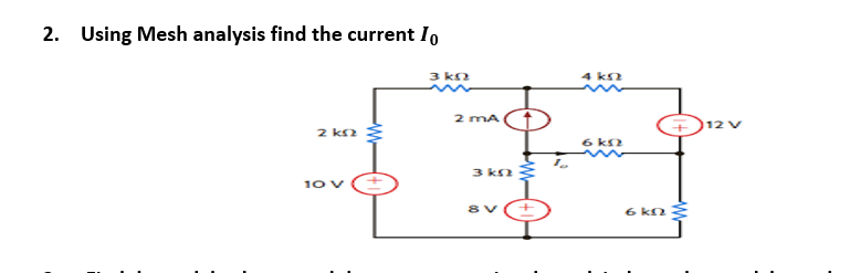 Solved 2. Using Mesh analysis find the current I0 | Chegg.com