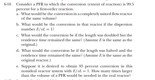 Solved 6-16 Consider a PFR in which the conversion (extent | Chegg.com