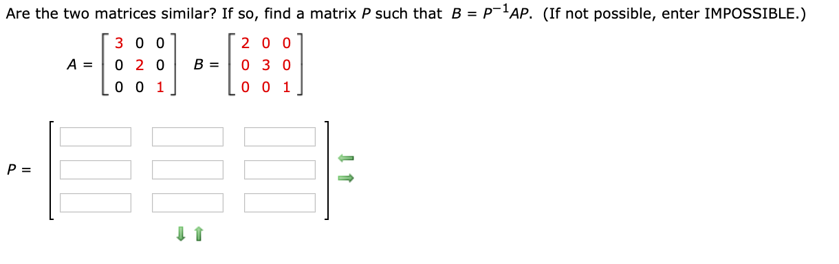 Solved Are the two matrices similar? If so, find a matrix P | Chegg.com