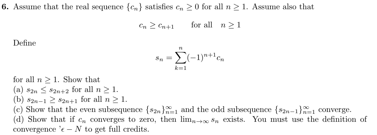 Solved cn≥cn+1 for all n≥1 Define sn=∑k=1n(−1)n+1cn for all | Chegg.com