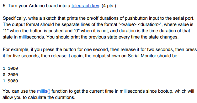 Solved 5. Turn your Arduino board into a telegraph key. (4 | Chegg.com