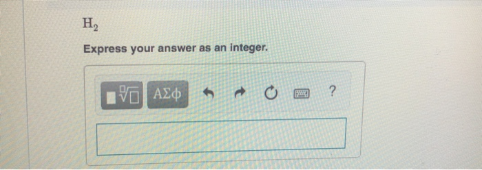 H, Express your answer as an integer | Chegg.com
