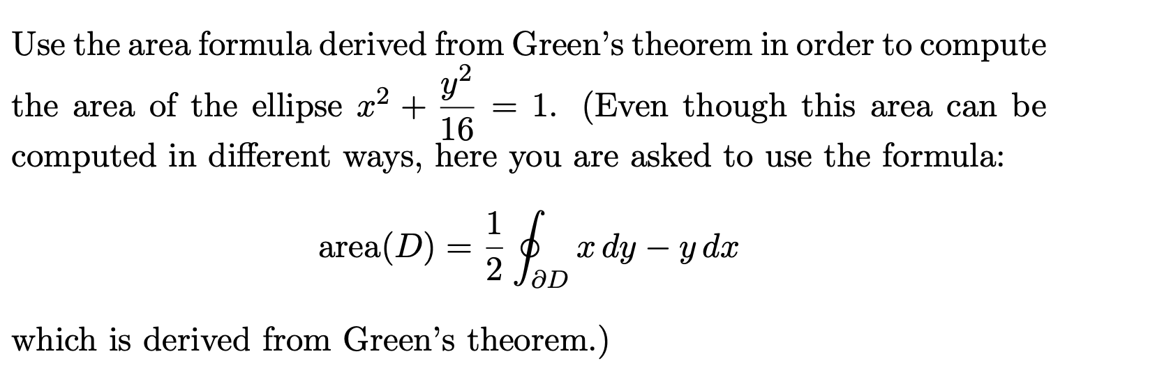 Solved Use the area formula derived from Green's theorem in | Chegg.com