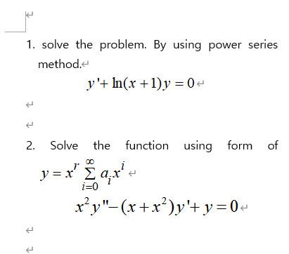 Solved 1. solve the problem. By using power series method.