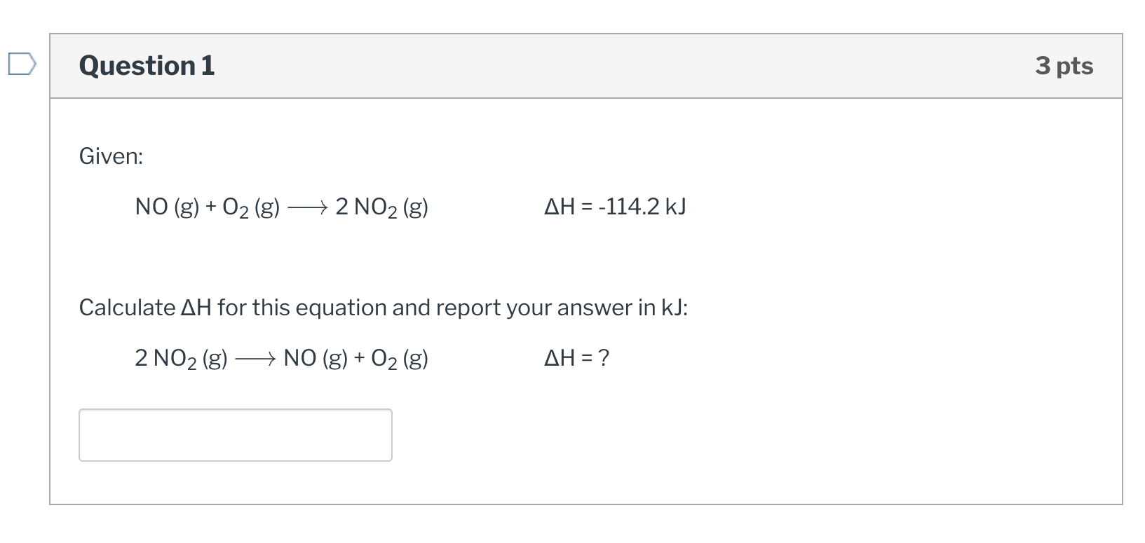 Solved Given: NO(g)+O2( g) 2NO2( g)ΔH=−114.2 kJ Calculate ΔH | Chegg.com