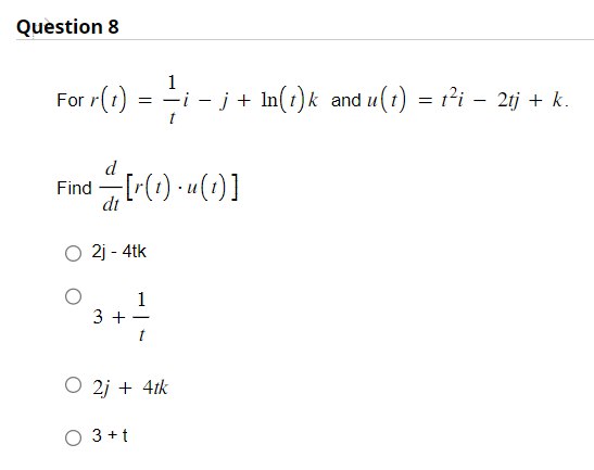 Solved For r(t)=t1i−j+ln(t)k and u(t)=t2i−2tj+k. Find | Chegg.com