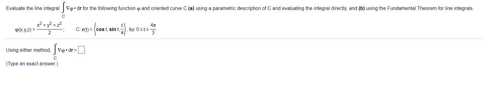 Solved Evaluate the line integral Vp.dr for the following | Chegg.com