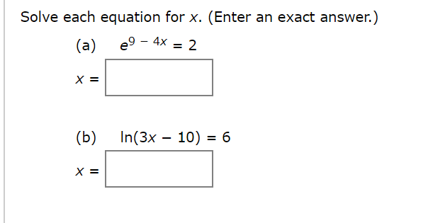 Solved Solve each equation for x. (Enter an exact answer.) | Chegg.com
