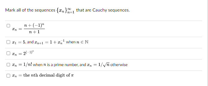 Solved Mark all of the sequences {xn}n=1∞ that are Cauchy | Chegg.com