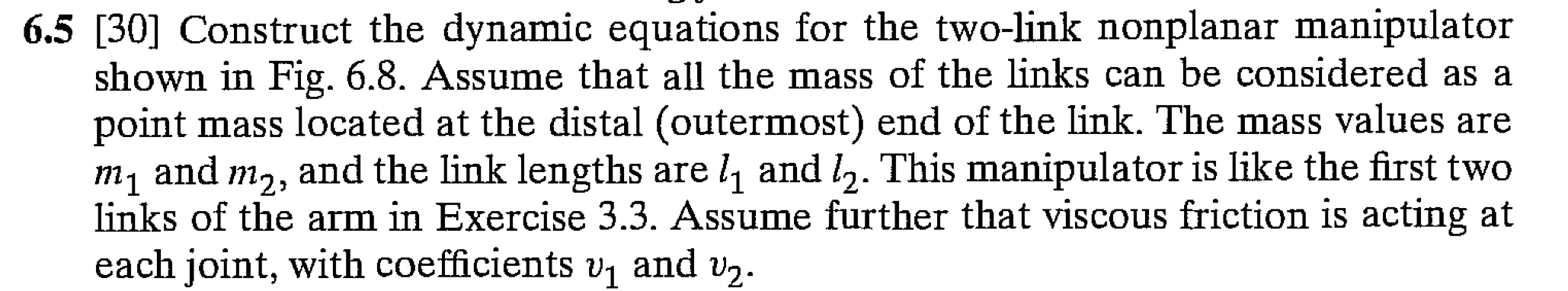 Solved 6.5 [30] Construct the dynamic equations for the | Chegg.com
