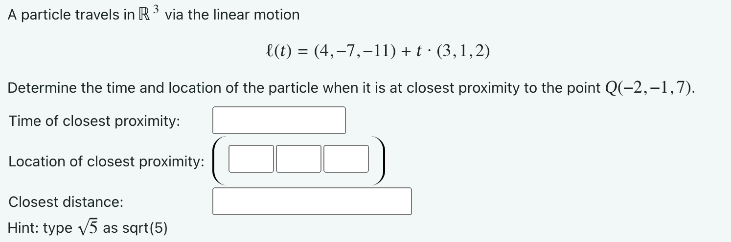 Solved A particle travels in R3 ﻿via the linear | Chegg.com