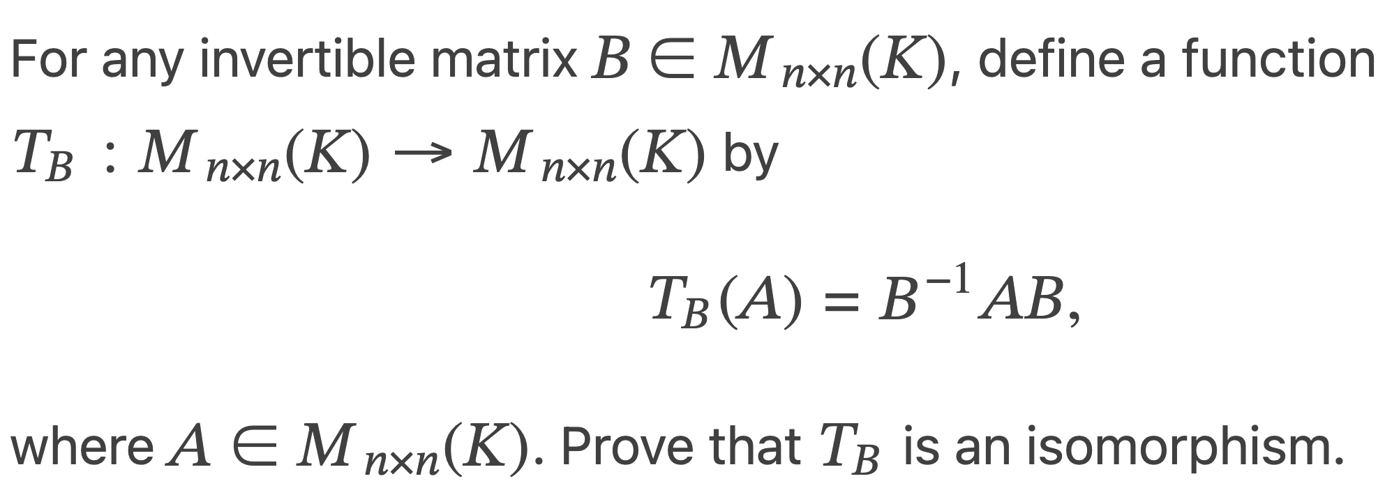 Solved For any invertible matrix B∈Mn×n(K), define a | Chegg.com