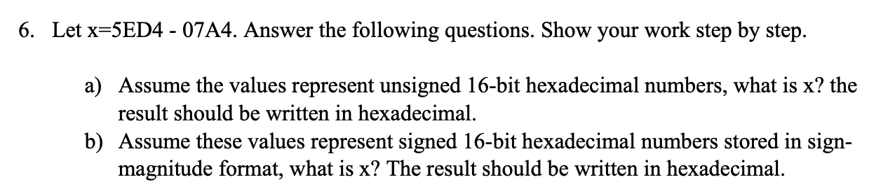 Solved 6. Let x=5ED4−07 A4. Answer the following questions. | Chegg.com