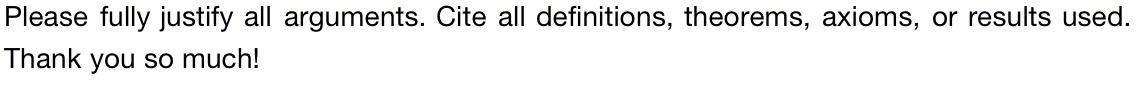 Solved Please fully justify all arguments. Cite all | Chegg.com