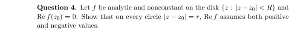 Solved Question 4. Let f be analytic and nonconstant on the | Chegg.com