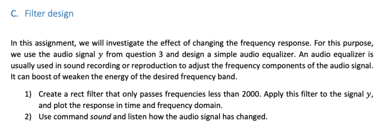 C. Filter design In this assignment, we will | Chegg.com