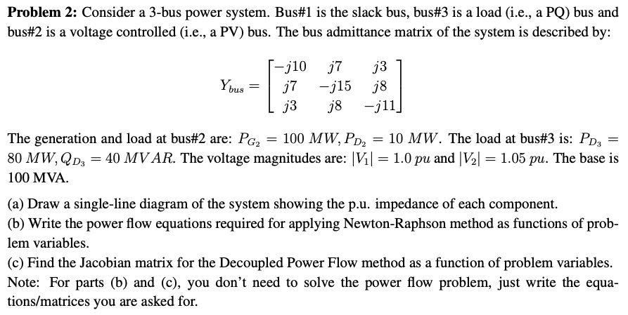 Solved Problem 2: Consider a 3-bus power system. Bus#1 is | Chegg.com