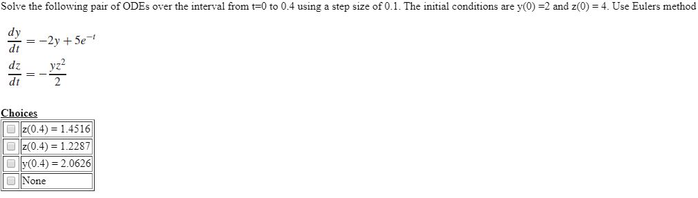 Solved Solve The Following Pair Of Odes Over The Interval