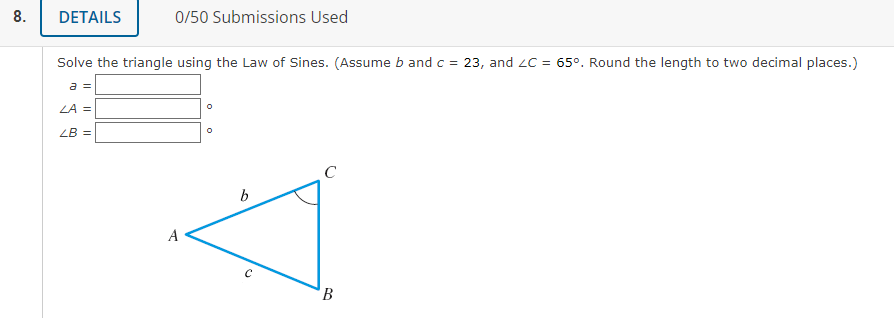 Solved Solve the triangle using the Law of Sines. (Assume b | Chegg.com