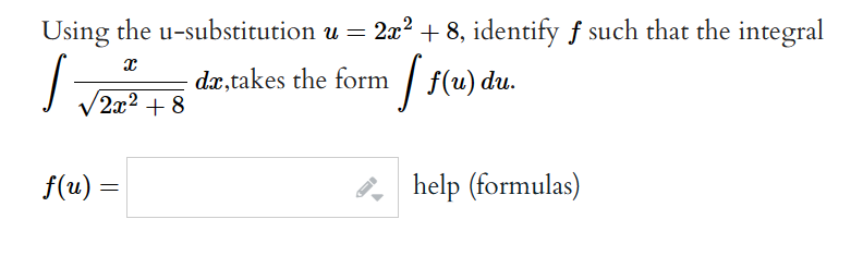 Solved Using the u-substitution u=2x2+8, identify f such | Chegg.com