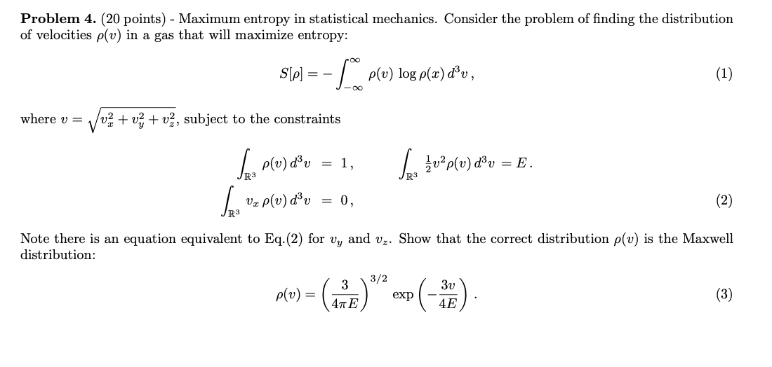Solved Problem 4. (20 points) - Maximum entropy in | Chegg.com