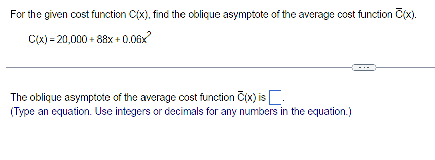Solved For the given cost function C(x), find the oblique | Chegg.com