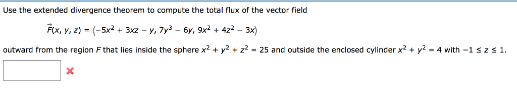 Solved Use the extended divergence theorem to compute the | Chegg.com
