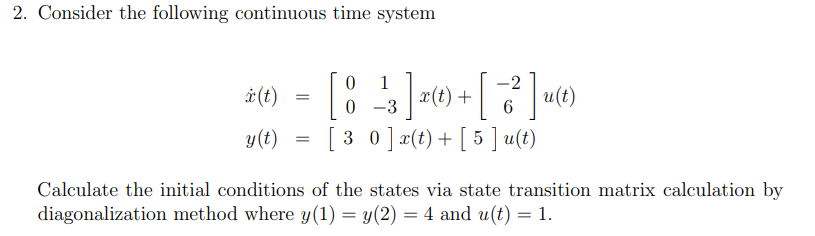 Solved Consider the following continuous time | Chegg.com