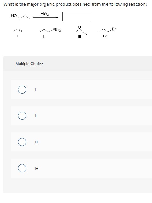 Solved What is the major organic product obtained from the | Chegg.com