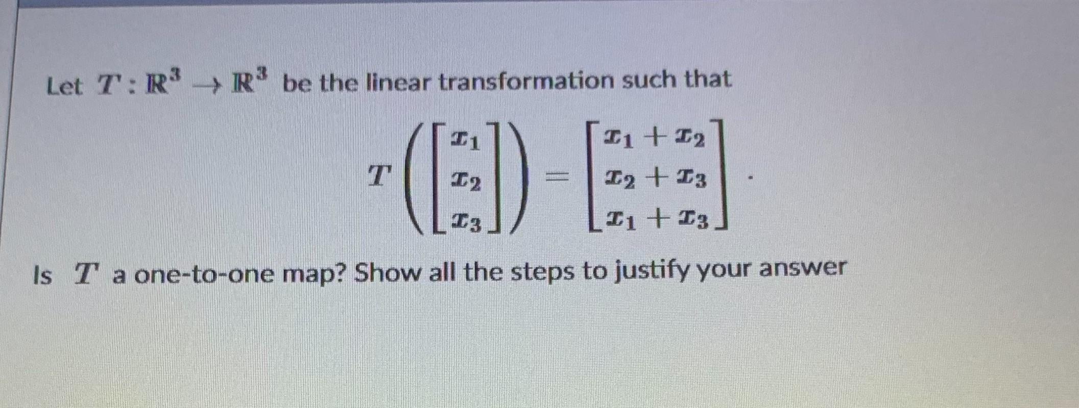 Solved Let T:R3 R3 be the linear transformation such that | Chegg.com